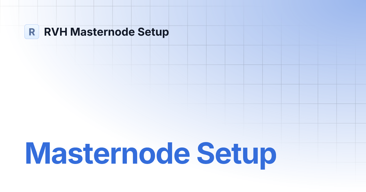 Masternode Setup | RVH Masternode Setup